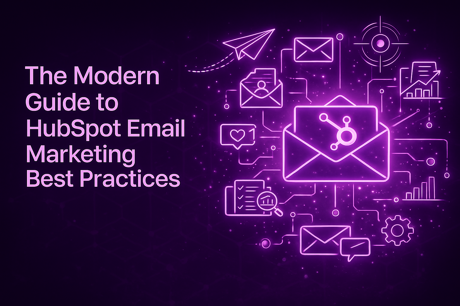 Guide to Email Marketing Best Practices in HubSpot
