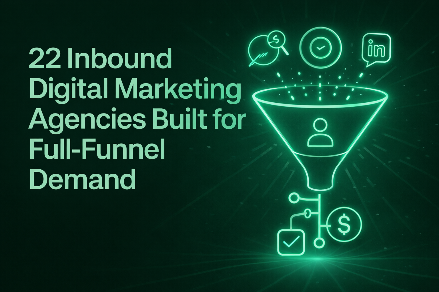 22 Inbound Digital Marketing Agencies Built for Full-Funnel Demand ...